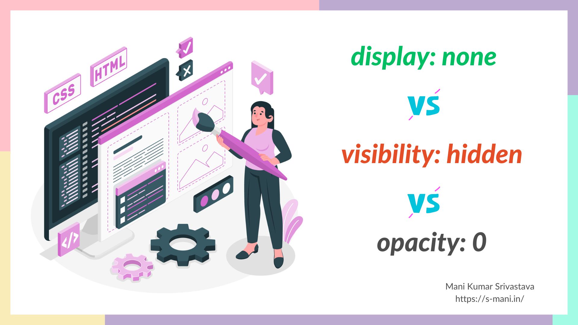 What is the difference between display: none, visibility: hidden and opacity: 0 in CSS?